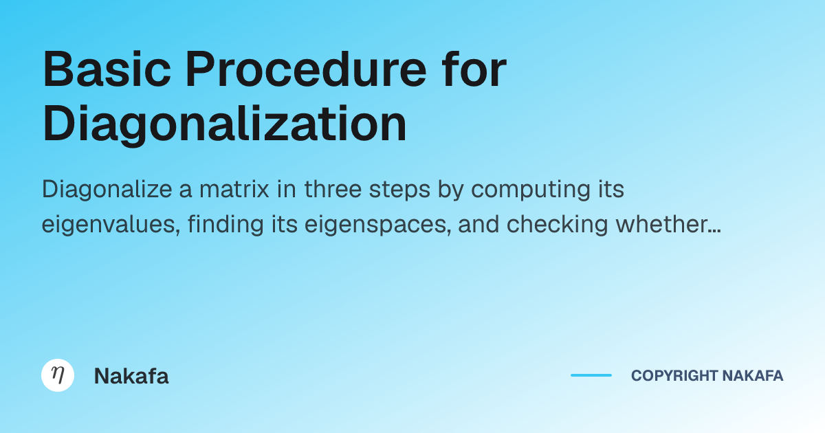 Basic Procedure for Diagonalization